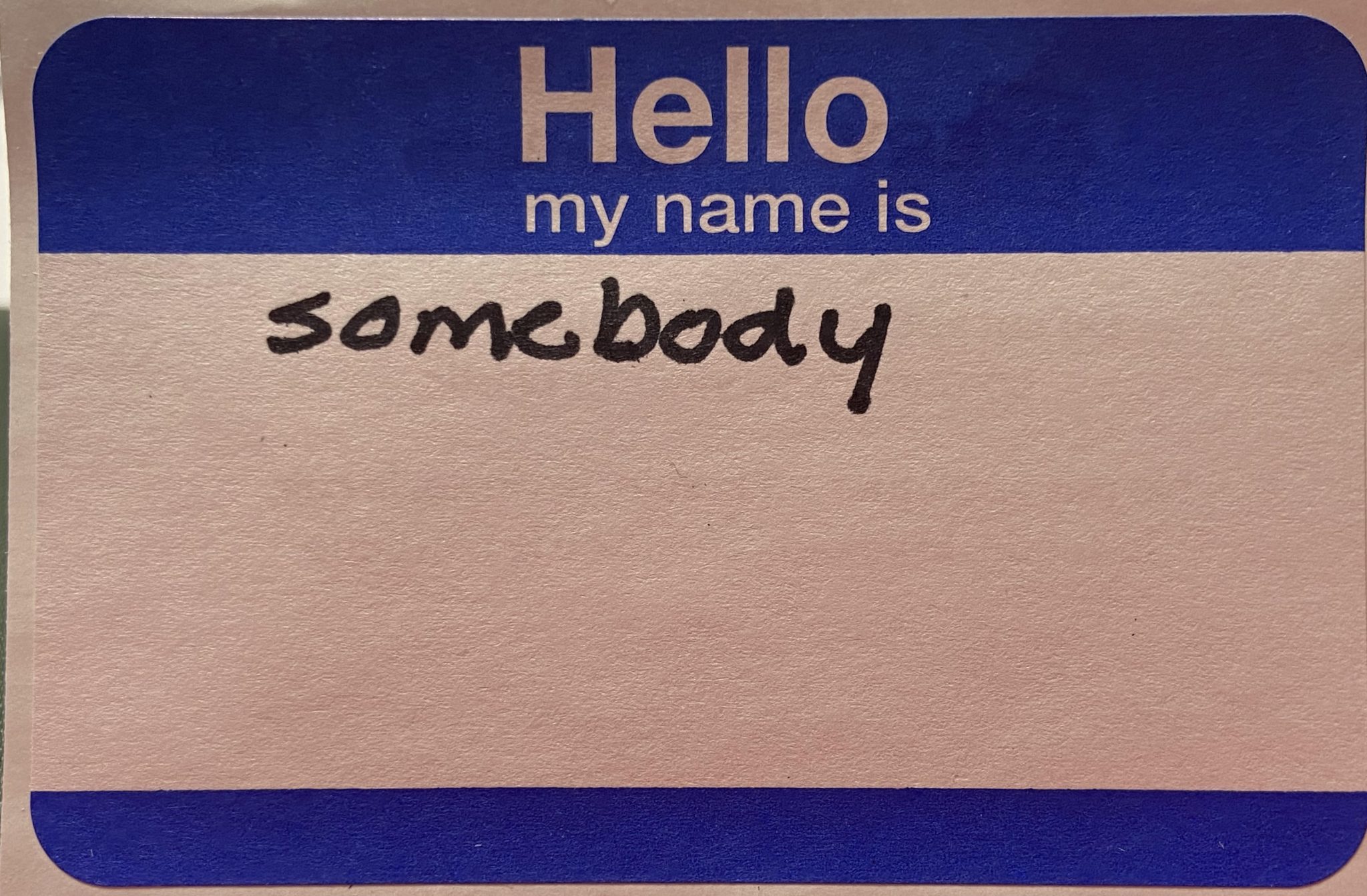 WHOSE “SOMEBODY” ARE YOU? | Carol Loewen